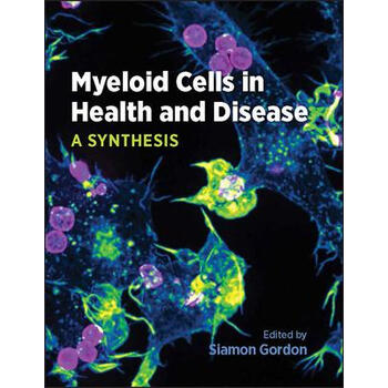 Myeloid Cells in Health and Disease: A Synthesis