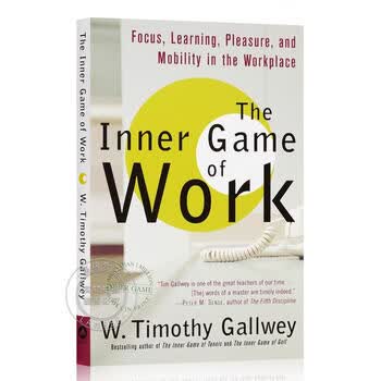 工作的内在游戏 The Inner Game of Work: Focus, Learning...