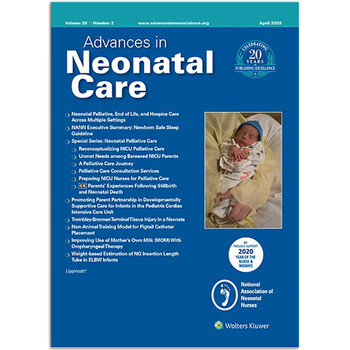 【单期可选】Advances in Neonatal Care 新生儿护理方法进展 2020年4月 2020年4月刊