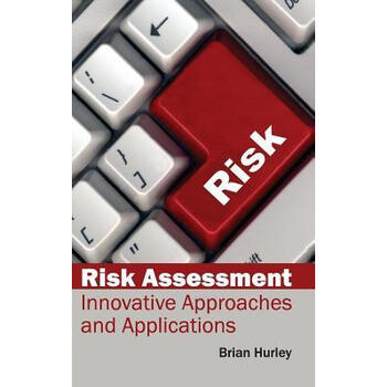 Risk Assessment: Innovative Approaches and Appli