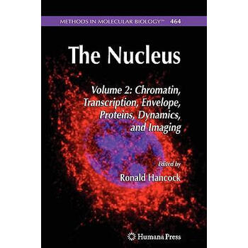 The Nucleus: Volume 2: Chromatin, Transcription,