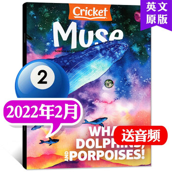【多期单本自选】Muse缪斯杂志2022年4月新刊 另有往期及预售可选 Cricket Media蟋蟀童书儿童9-14岁自然科普期刊单本 2022年2月