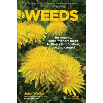Weeds: An Organic, Earth-friendly Guide to T...
