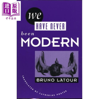 我们从未现代过 对称性人类学论集 布鲁诺 拉图尔 英文原版 We Have Never Been Modern Bruno Latour