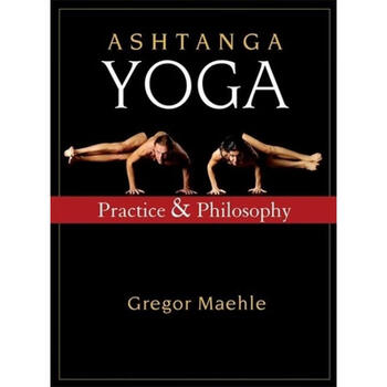 Ashtanga Yoga: Practice and Philosophy