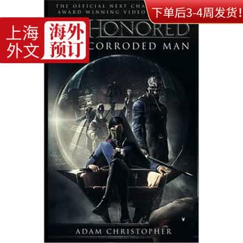 Dishonored - The Corroded Man