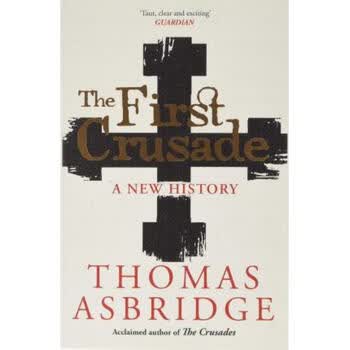 First Crusade: A New History