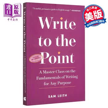 写作要点 英文原版 Write to the Point Sam Leith