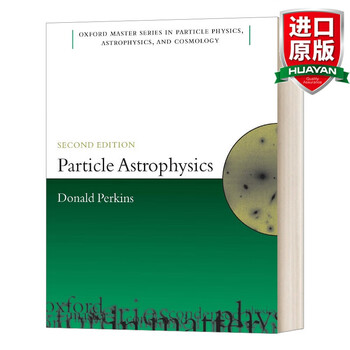 Particle Astrophysics, Second Edition 英文原版 粒子天体物理学 第2版 平装本 英文版 进口英语原版书籍