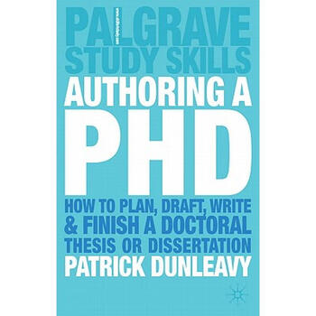 Authoring a PhD: How to Plan, Draft, Write a...