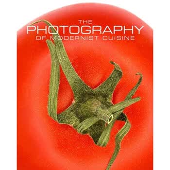 The Photography of Modernist Cuisine (UK edi...