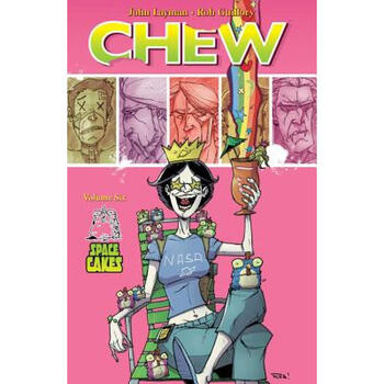 Chew Volume 6: Space Cakes: - Chew Volume 6:...