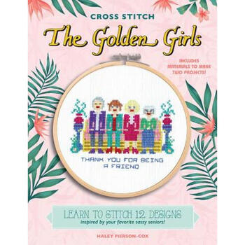 Cross Stitch The Golden Girls: Learn to stit...