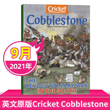 Cobblestone鹅卵石2021年全年可选 美国科学历史文化杂志9-14岁英文课外蟋蟀童书 9月刊