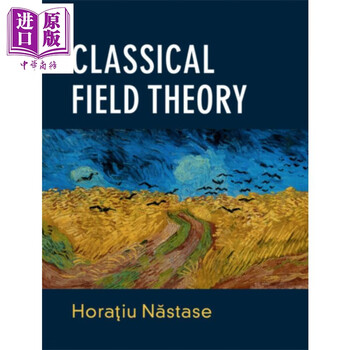 经典场论 Classical Field Theory 英文原版 Horatiu Nastase