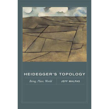 Heidegger's Topology: Being, Place, World