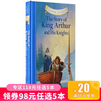 Classic Starts系列  The Story of King Arthur 亚瑟王和骑士  英文原版儿童小说 世界经典名著 精装版