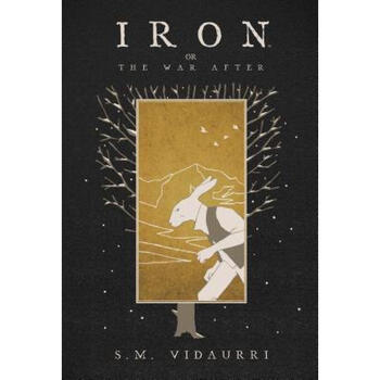 Iron: Or the War After
