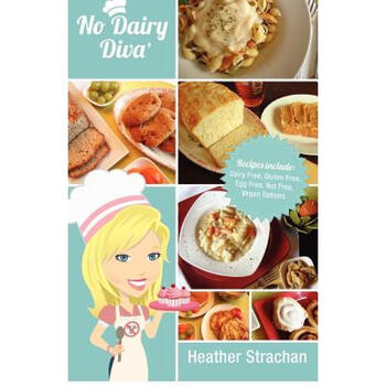 No Dairy Diva: Dairy Free, Gluten Free, Egg ...