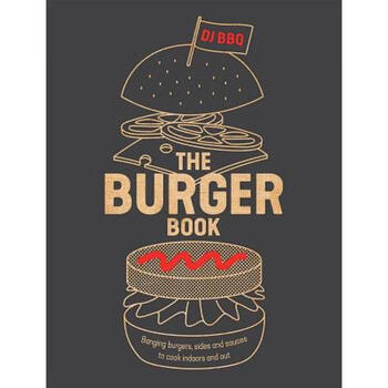 The Burger Book: Banging Burgers, Sides and ...