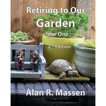 Retiring to Our Garden: Year One