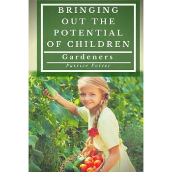 Bringing Out the Potential of Children. Gard...