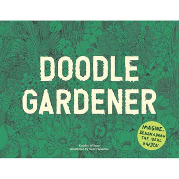 Doodle Gardener: Imagine, Design, and Draw the ...