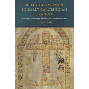 Religious Women in Early Carolingian Francia...