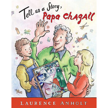 Tell Us a Story， Papa Chagall!