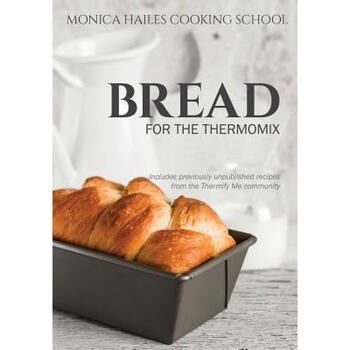 Monica Hailes Cooking School: Bread for the ...