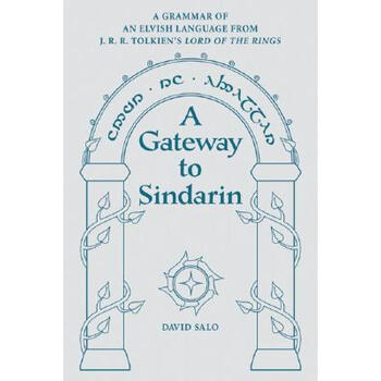 A Gateway to Sindarin: A Grammar of an Elvis...