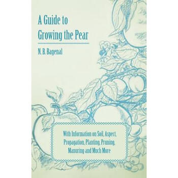 A Guide to Growing the Pear with Information...
