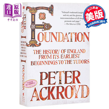 英国历史1：奠基 英文原版 Foundation The History Peter Ackroyd
