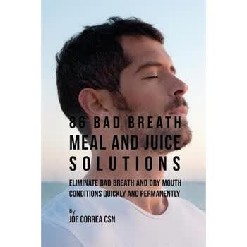 86 Bad Breath Meal and Juice Solutions: Elim...