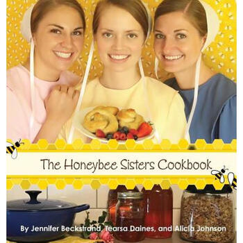 The Honeybee Sisters Cookbook