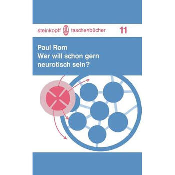 Wer Will Schon Gern Neurotisch Sein?: Zehn Z...