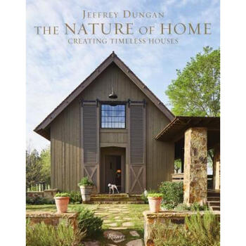 The Nature of Home: Creating Timeless Houses