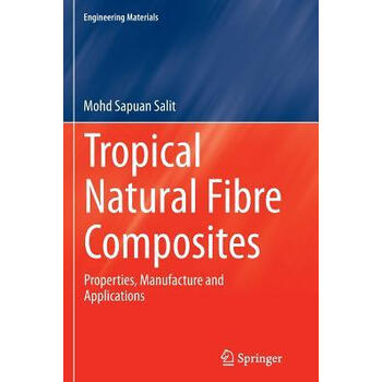 Tropical Natural Fibre Composites: Properties, M