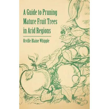 A Guide to Pruning Mature Fruit Trees in Ari...