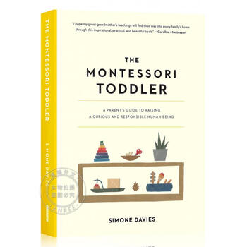 蒙特梭利育儿法幼儿期 The Montessori Toddler: A Parent'...