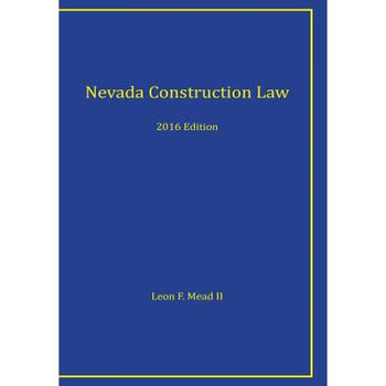 Nevada Construction Law: 2016 Edition