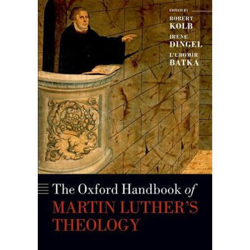 牛津马丁·路德神学手册 The Oxford Handbook of Martin Lu...