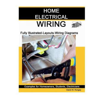 Home Electrical Wiring: A Complete Guide to ...