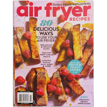 【单期可选】Better Homes And Gardens 美国美好住宅与庭园 2021月刊 2021年 Air Fryer