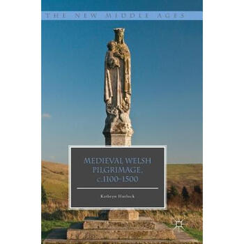 Medieval Welsh Pilgrimage, C.1100-1500