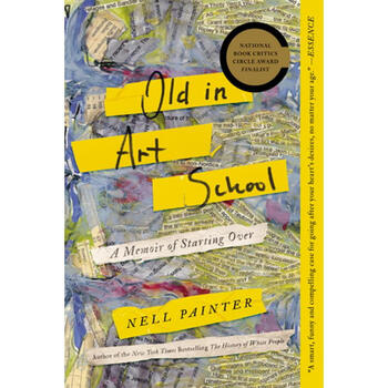 Old in Art School: A Memoir of Starting Over