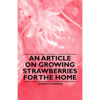An Article on Growing Strawberries for the Home