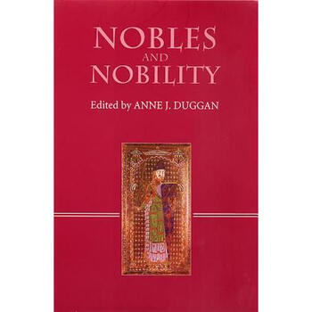 Nobles and Nobility in Medieval Europe - Con...