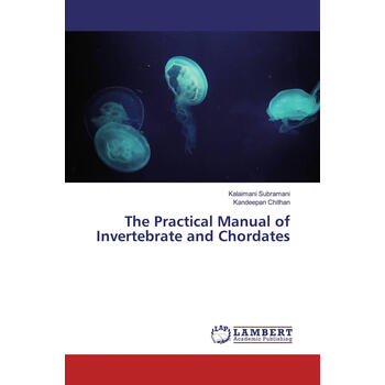 The Practical Manual of Invertebrate and Chordat