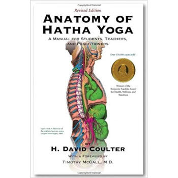 Anatomy of Hatha Yoga: A Manual for Students...